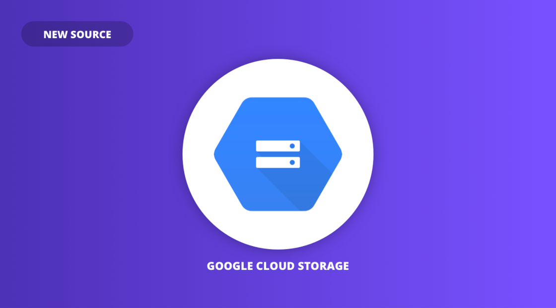 Google Cloud Storage as a Source - Hevo changelog