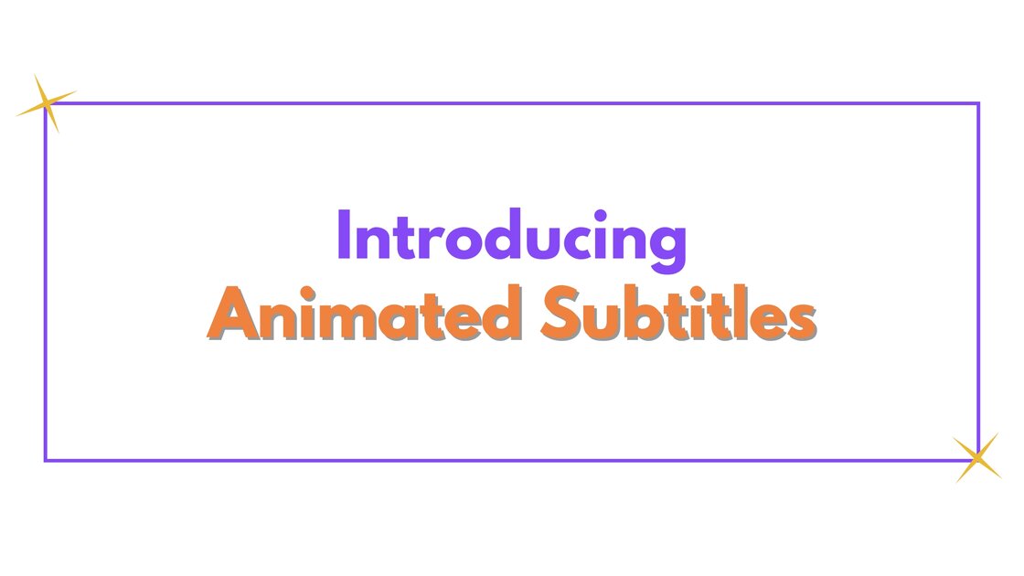 Introducing Animated Subtitles - Make your Subtitles pop with 11 ...