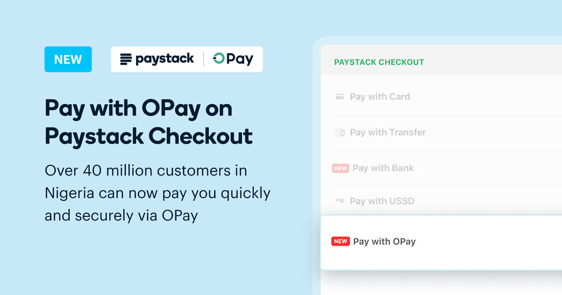 Introducing Pay with OPay on Paystack Checkout - Paystack changelog